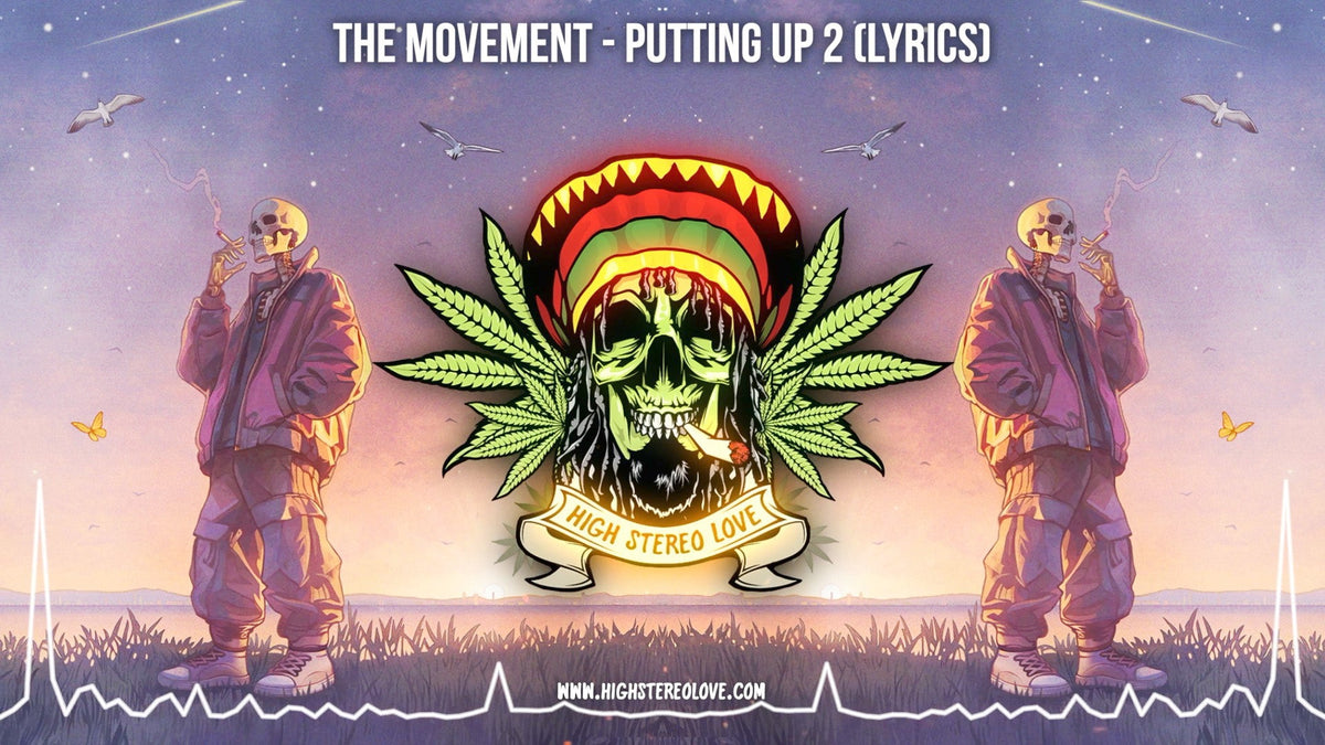 The Movement - Putting Up 2 (Lyrics) – High Stereo Love