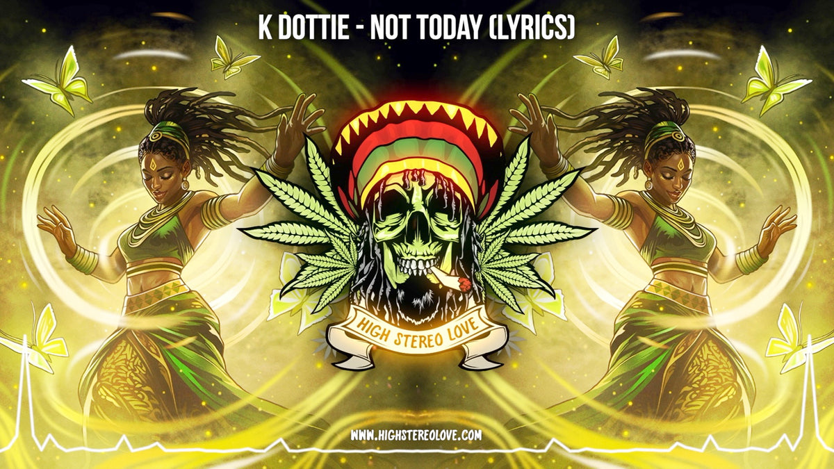 K Dottie - Not Today (Lyrics) – High Stereo Love